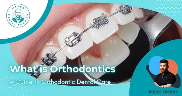 What is Orthodontics: A Guide to Orthodontic Dental Care